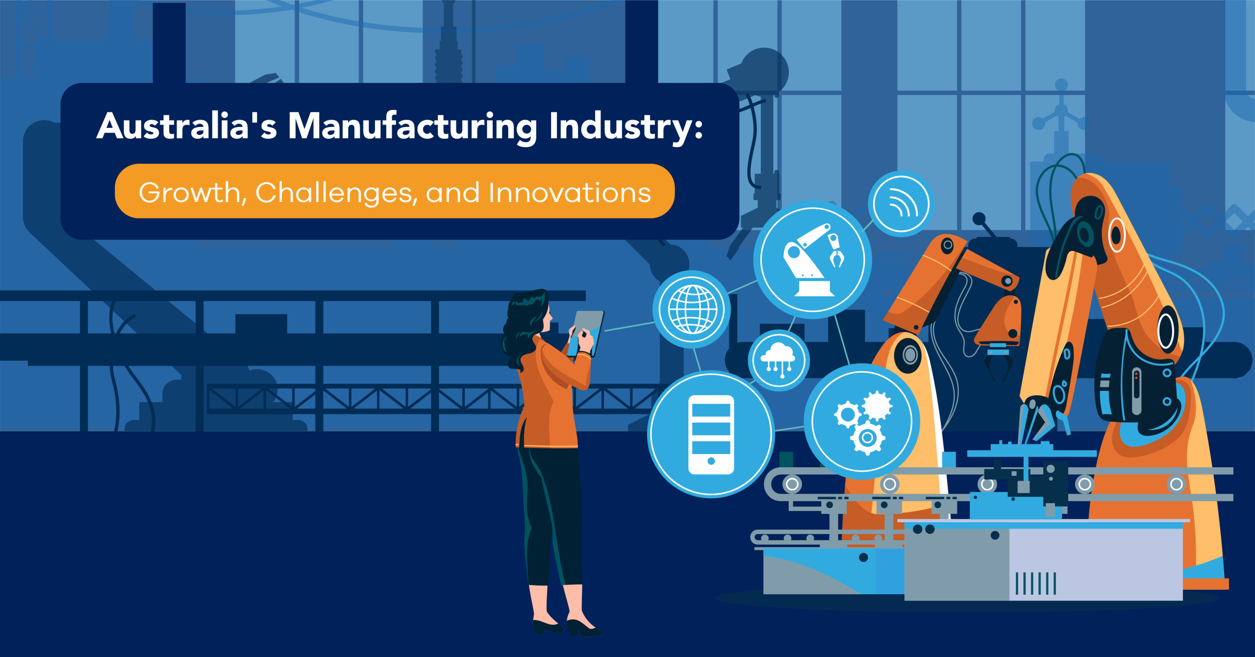 Australia's Manufacturing Industry: Growth, Challenges, and Innovations